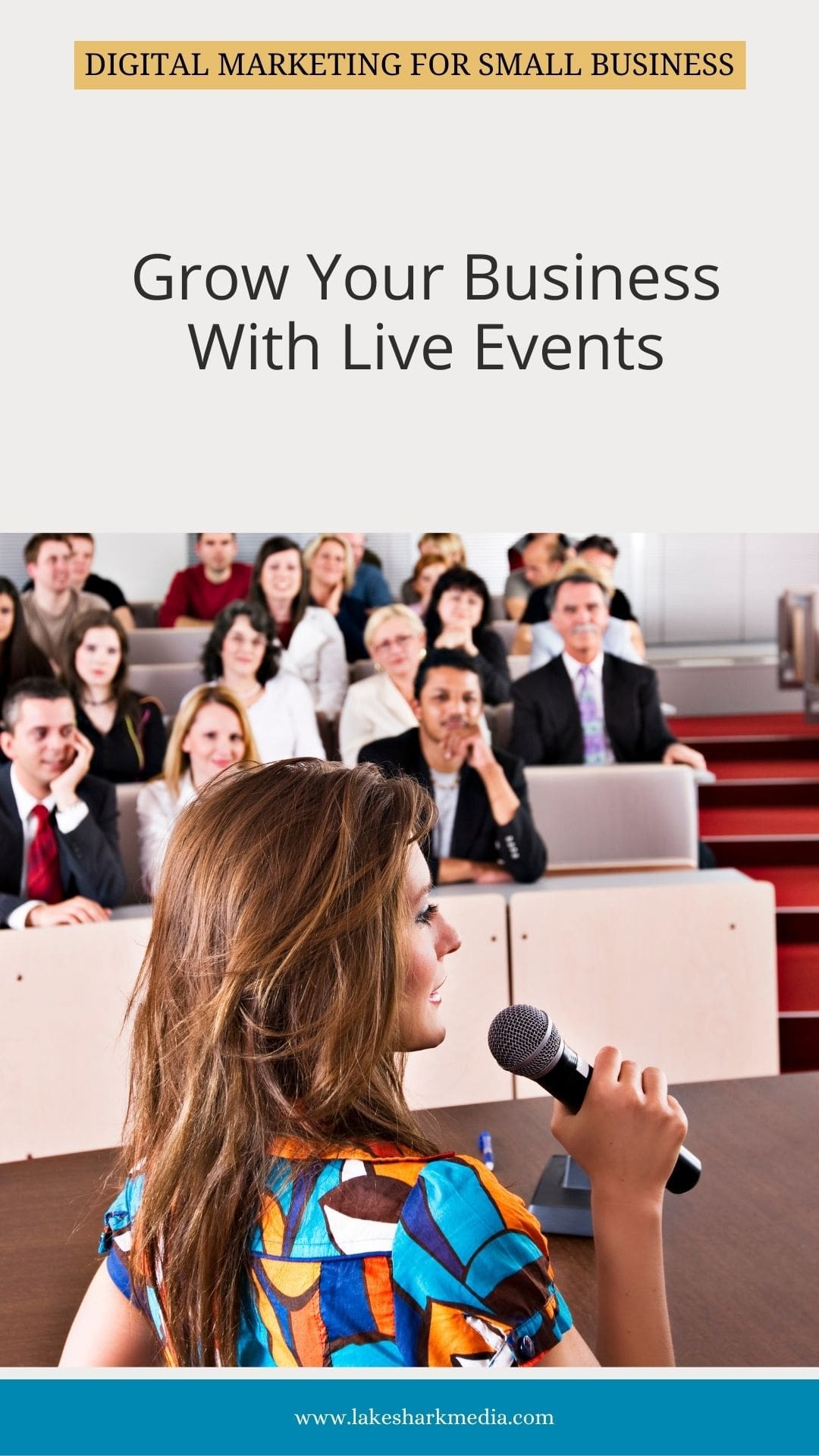 How To Grow Your Business With Live Events - Lake Shark Media - Digital ...
