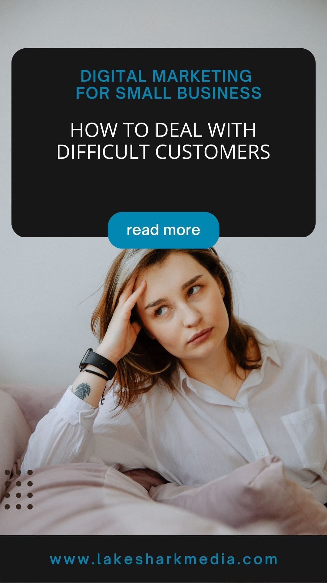 How to Deal with Difficult Customers - Lake Shark Media - Digital ...