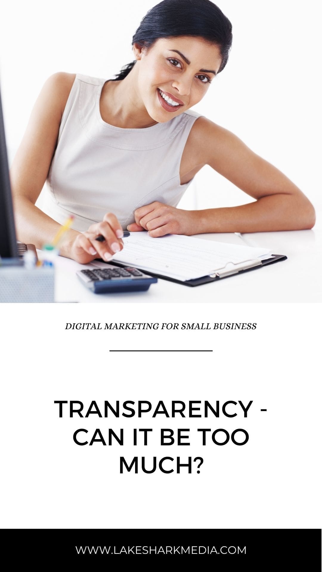 Transparency - Can it be too much? - Lake Shark Media - Digital ...