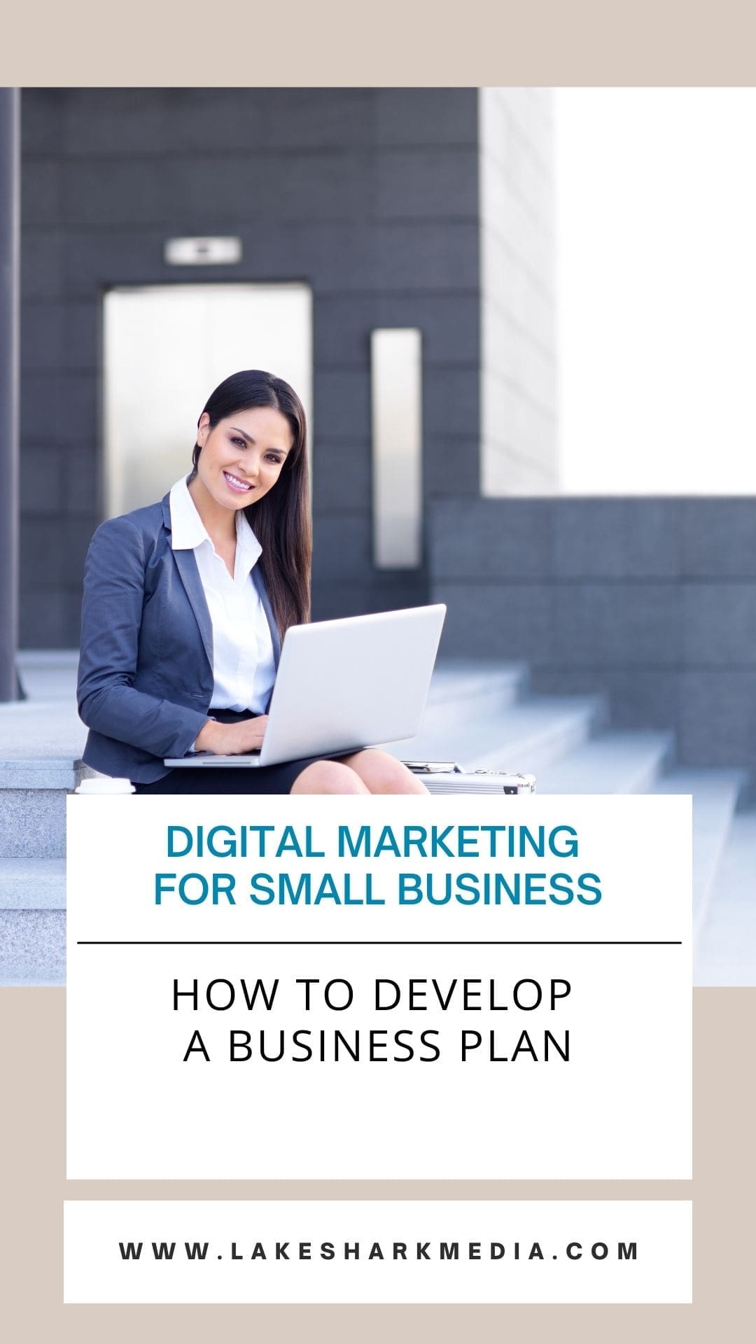 How To Create A Business Plan - Lake Shark Media - Digital Marketing Agency