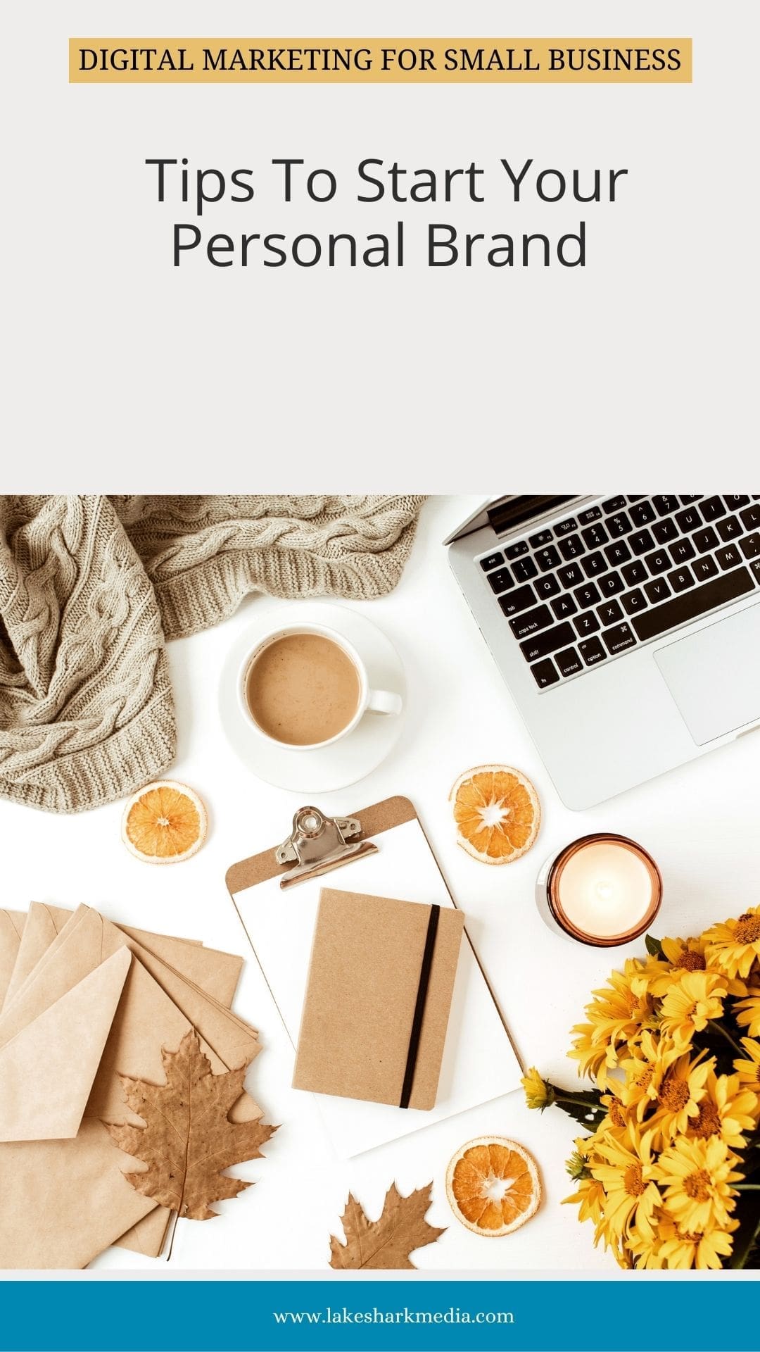 How to Start Your Personal Brand - Lake Shark Media - Digital Marketing ...