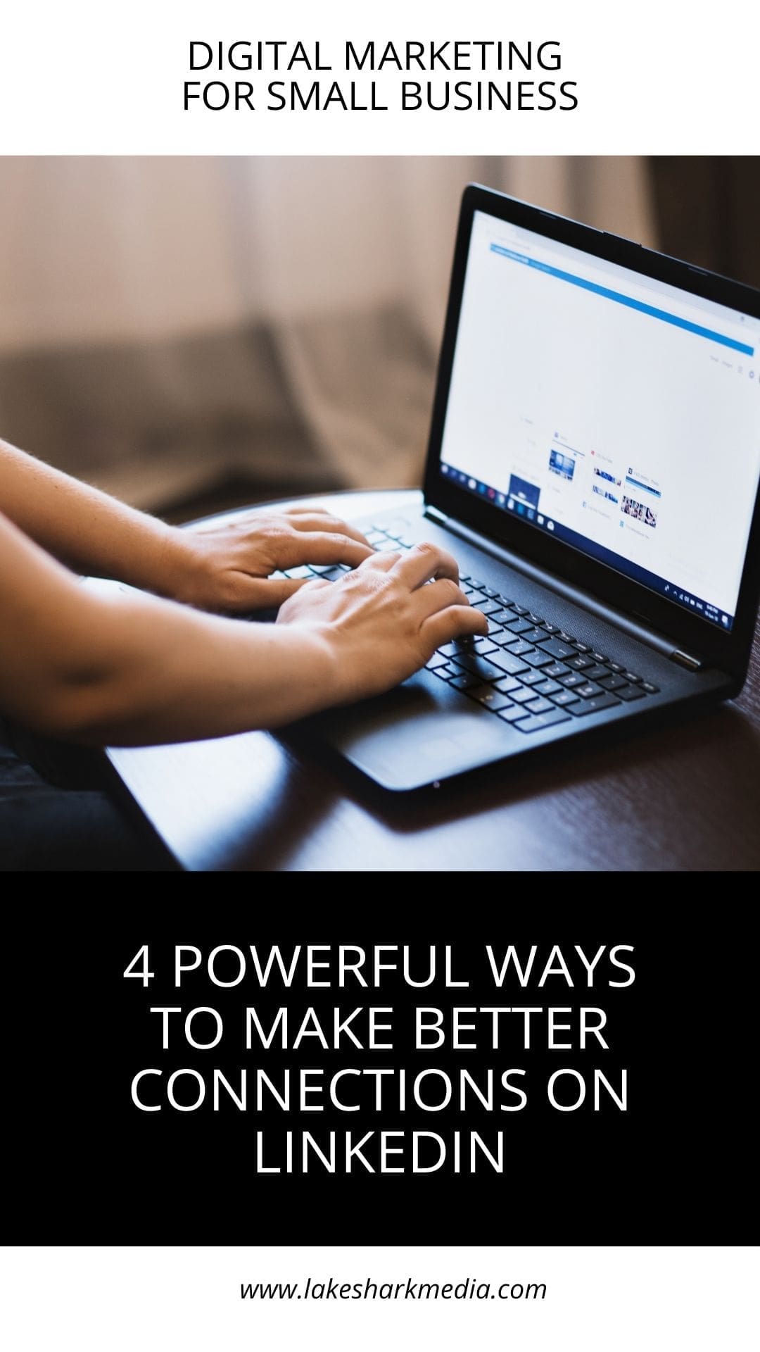 4 Powerful Ways to Make Better Connections on LinkedIn