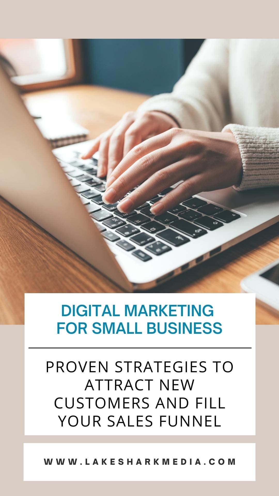 5 Proven Strategies to Attract More Clients into Your Sales Funnel - Lake Shark Media - Digital ...