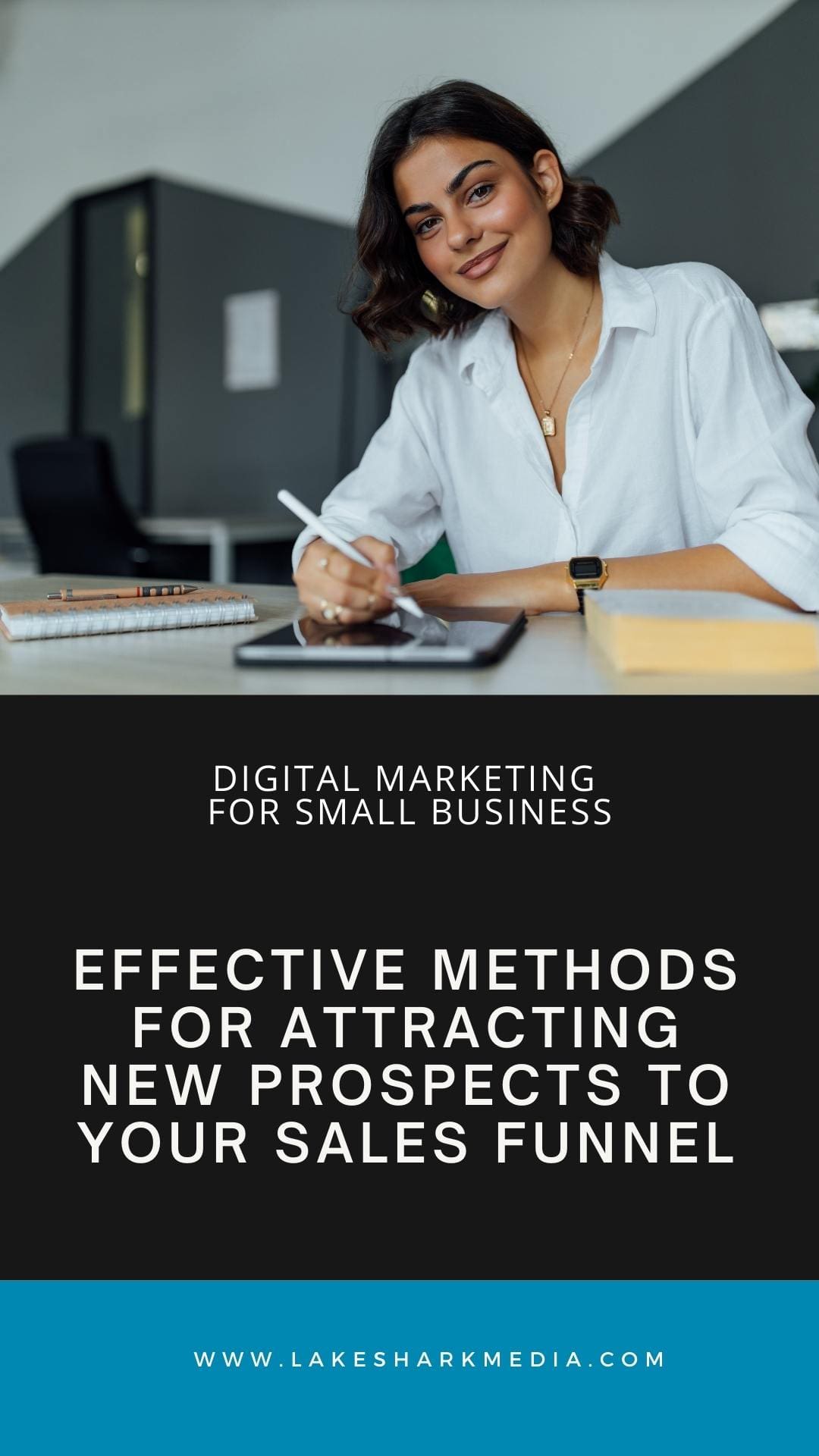 5 Proven Strategies to Attract More Clients into Your Sales Funnel - Lake Shark Media - Digital ...