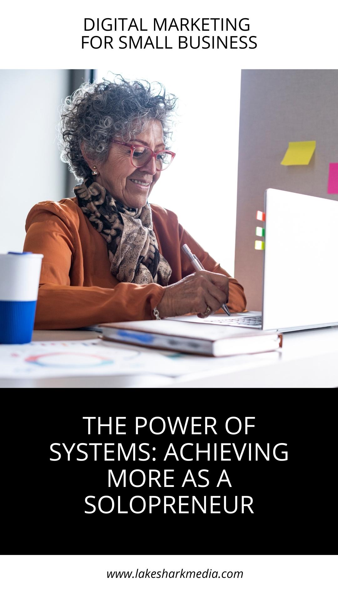 The Power of Systems Over Goals: A Solopreneur's Key to Productivity ...